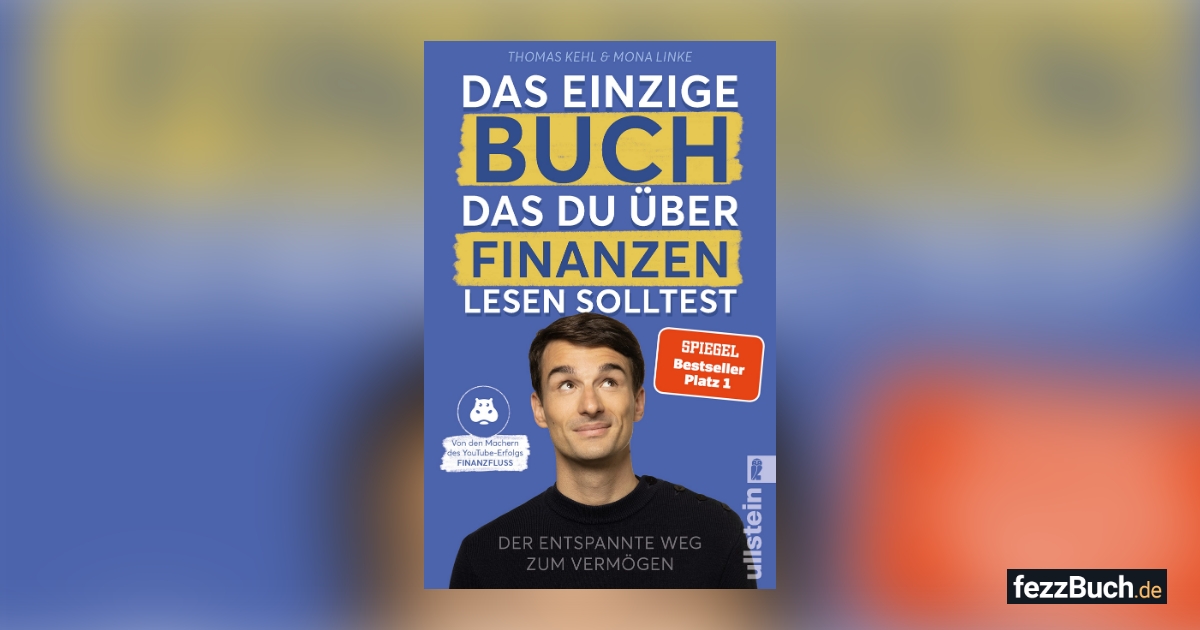 Das einzige Buch, das Du über Finanzen lesen solltest - fezzBuch Das einzige Buch, das Du über Finanzen lesen solltest - fezzBuch